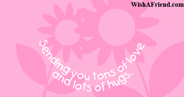 Sending you tons oflove and lots, Hugs Gifs