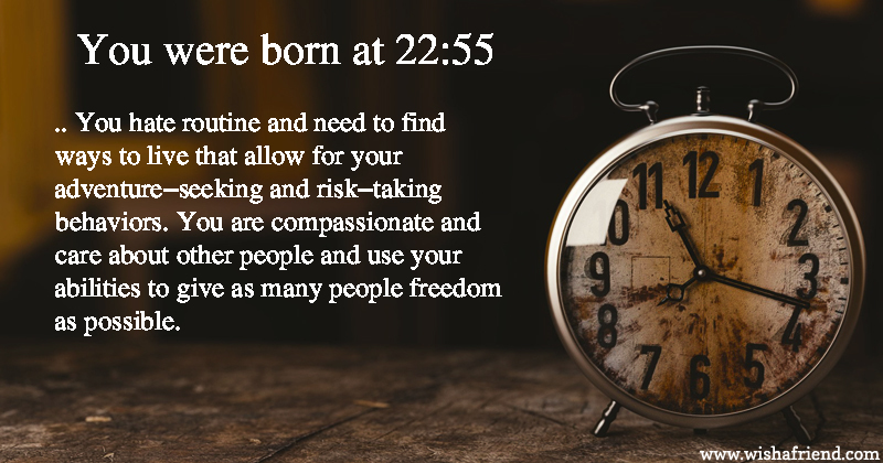 Here's what your birth time 22:55 reveals