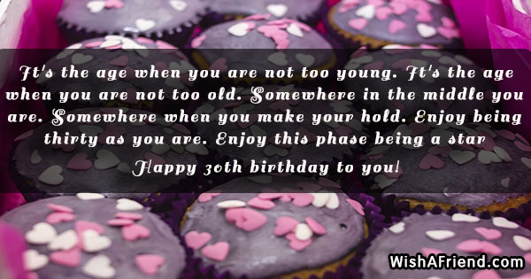 It's the age when you are, 30th Birthday Quote