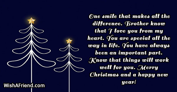 One smile that makes all the, Christmas Message for Brother