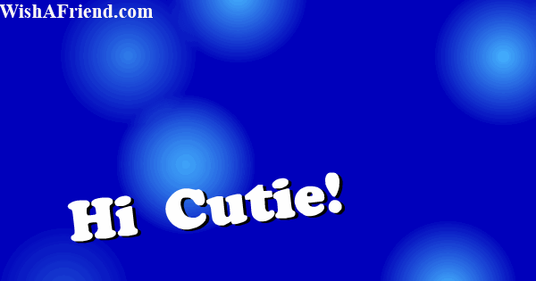 Hi cutie!, Cute Gifs