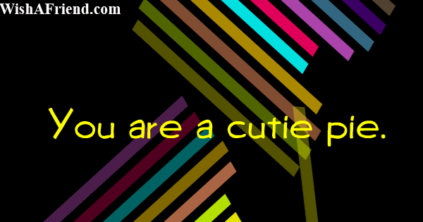 You are a cutie pie., Cute Gifs